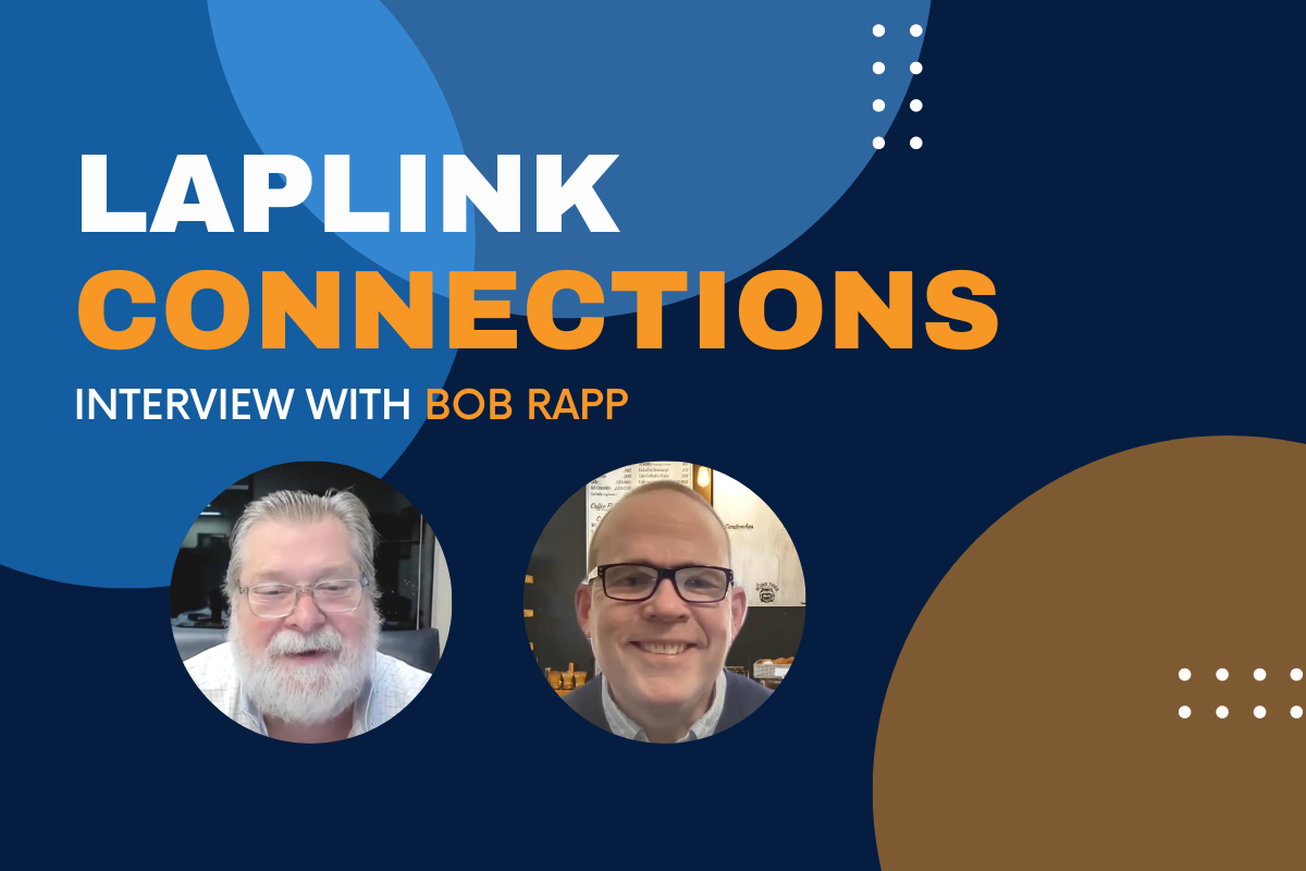 Laplink Connections: Interview with Bob Rapp